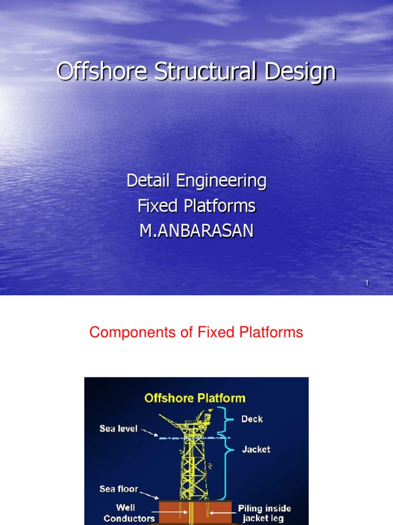 Offshore Structural Design: Detail Engineering Fixed Platforms M ...