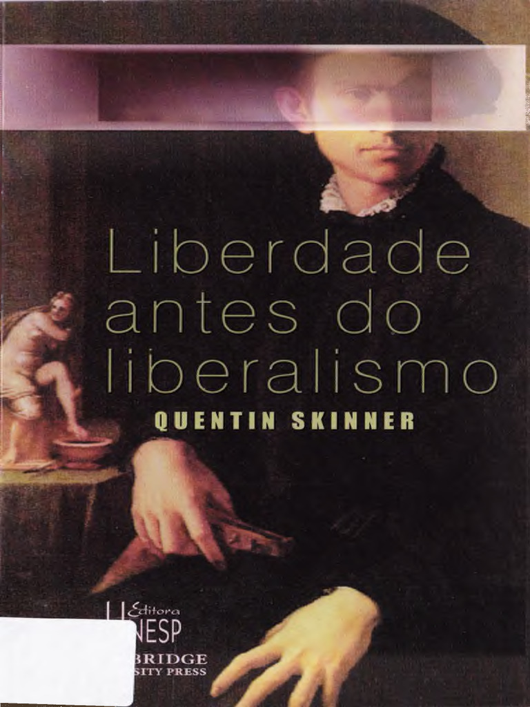 SKINNER, Quentin. Liberdade Antes Do Liberalismo | PDF
