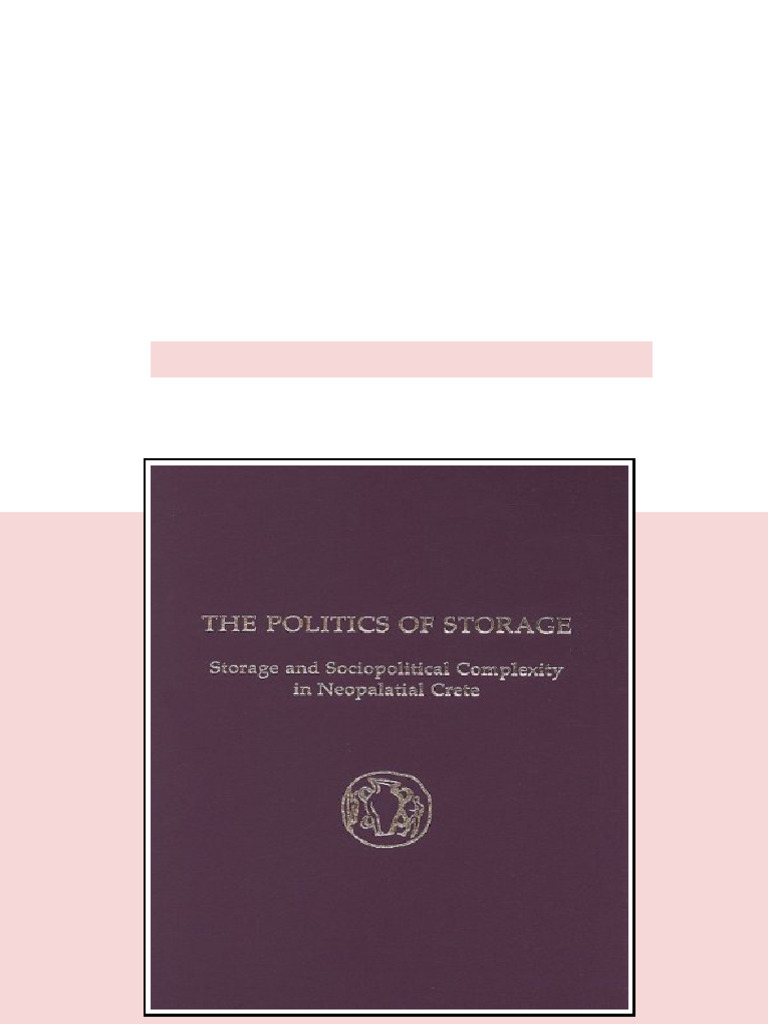(Ebook) The Politics of Storage: Storage and Sociopolitical Complexity ...