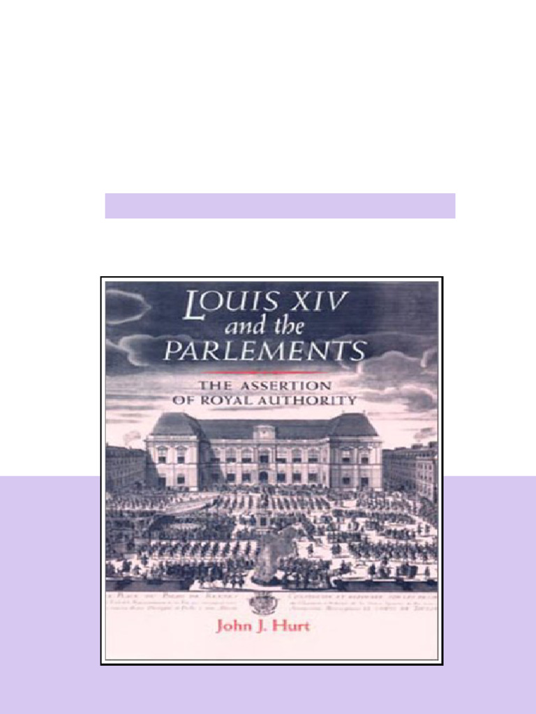 Louis Xiv And The Parlements The Assertion Of Royal Authority John J ...