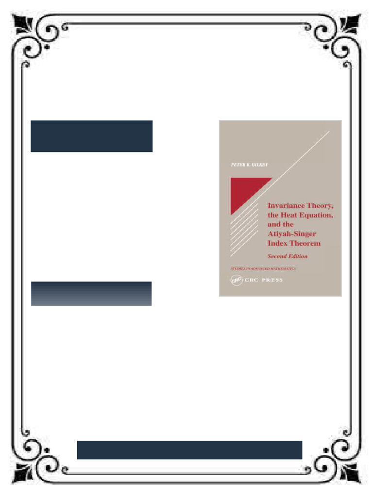 Invariance Theory The Heat Equation and the Atiyah Singer Index Theorem ...