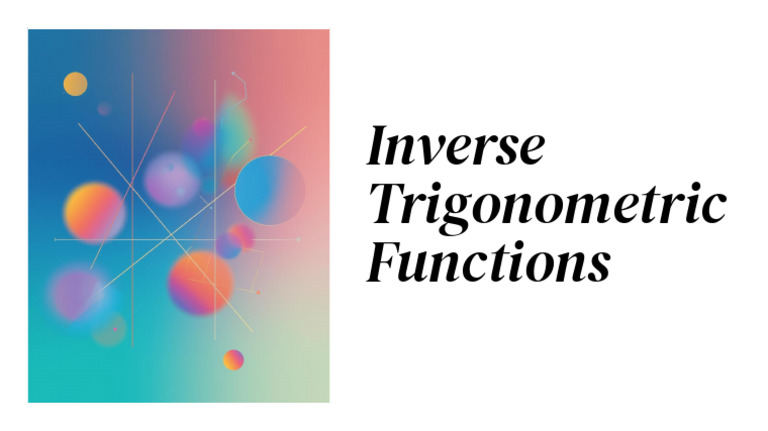 Presentation - Inverse Trigonometric Functions | PDF
