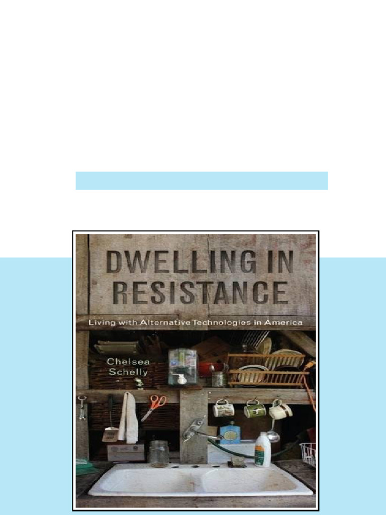 (Ebook) Dwelling in Resistance: Living with Alternative Technologies in ...