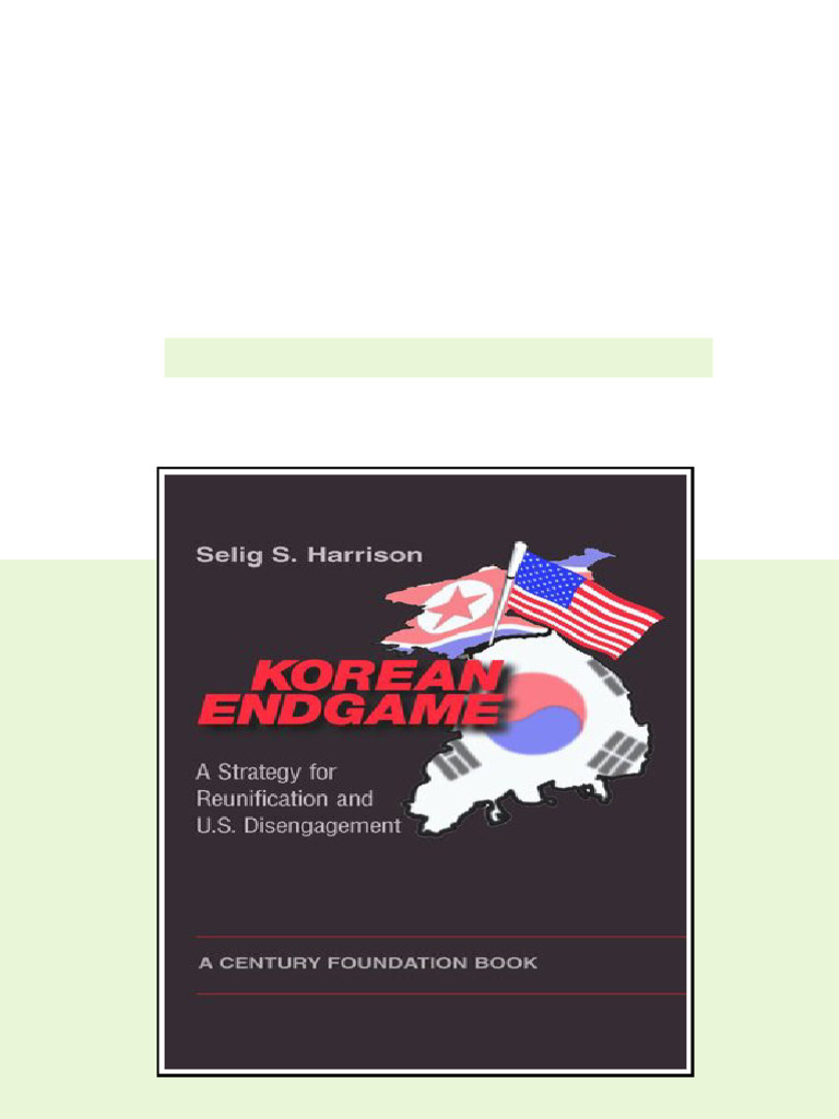 (Ebook) Korean Endgame: A Strategy for Reunification and U.S ...