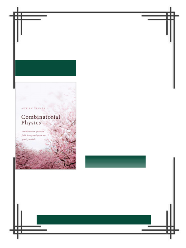 Combinatorial Physics: Combinatorics, Quantum Field Theory, and Quantum ...