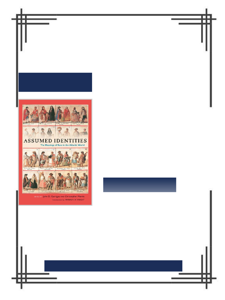 Assumed Identities The Meanings of Race in the Atlantic World 1st ...