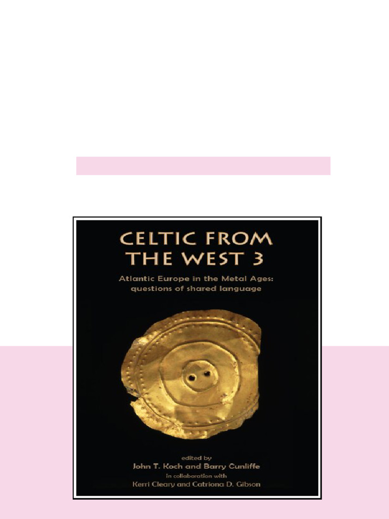 Celtic From The West 3 Atlantic Europe In The Metal Ages Questions Of ...