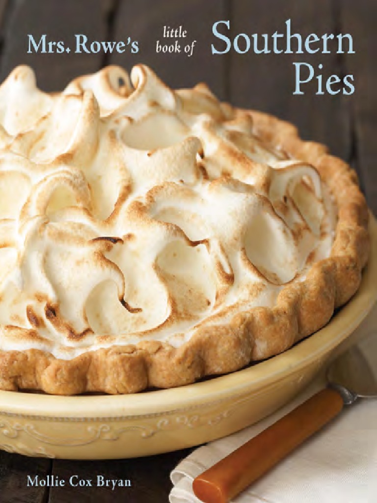 Peach Pie Recipe From Mrs. Rowe's Little Book of Southern Pies | PDF ...