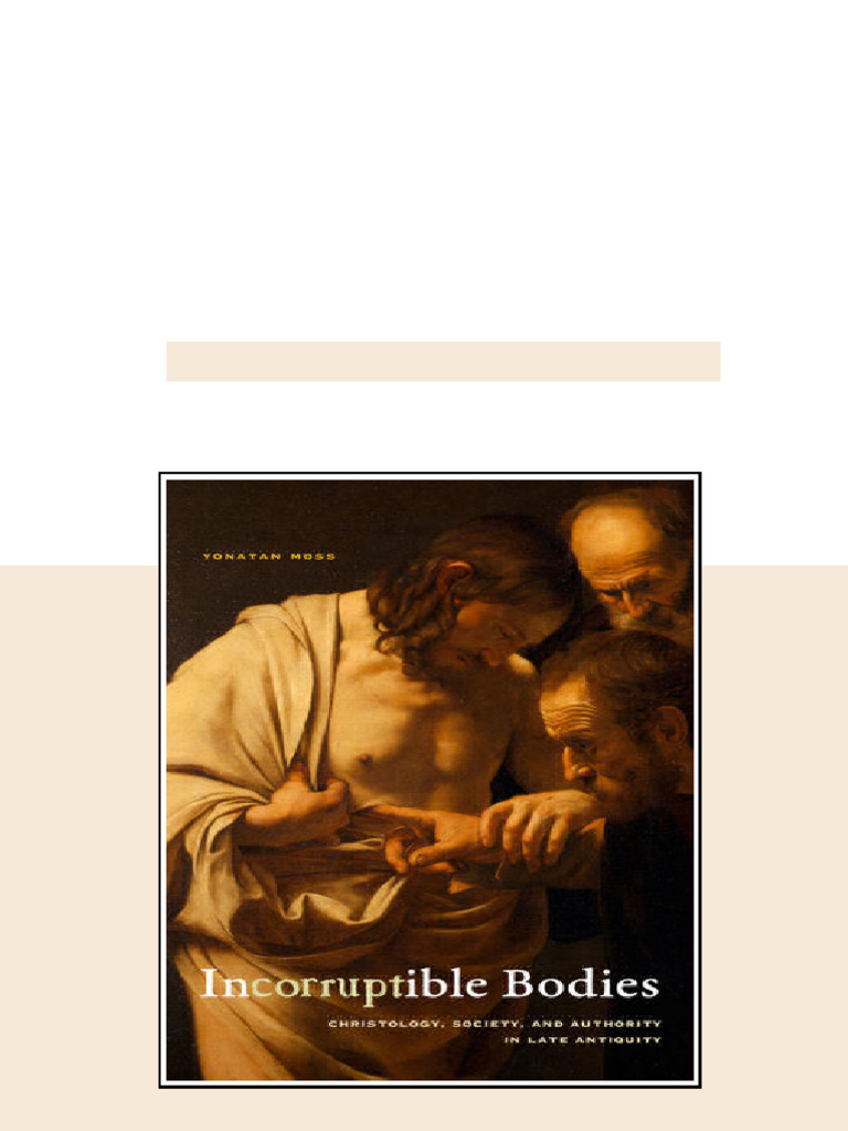 (Ebook) Incorruptible Bodies: Christology, Society, and Authority in ...