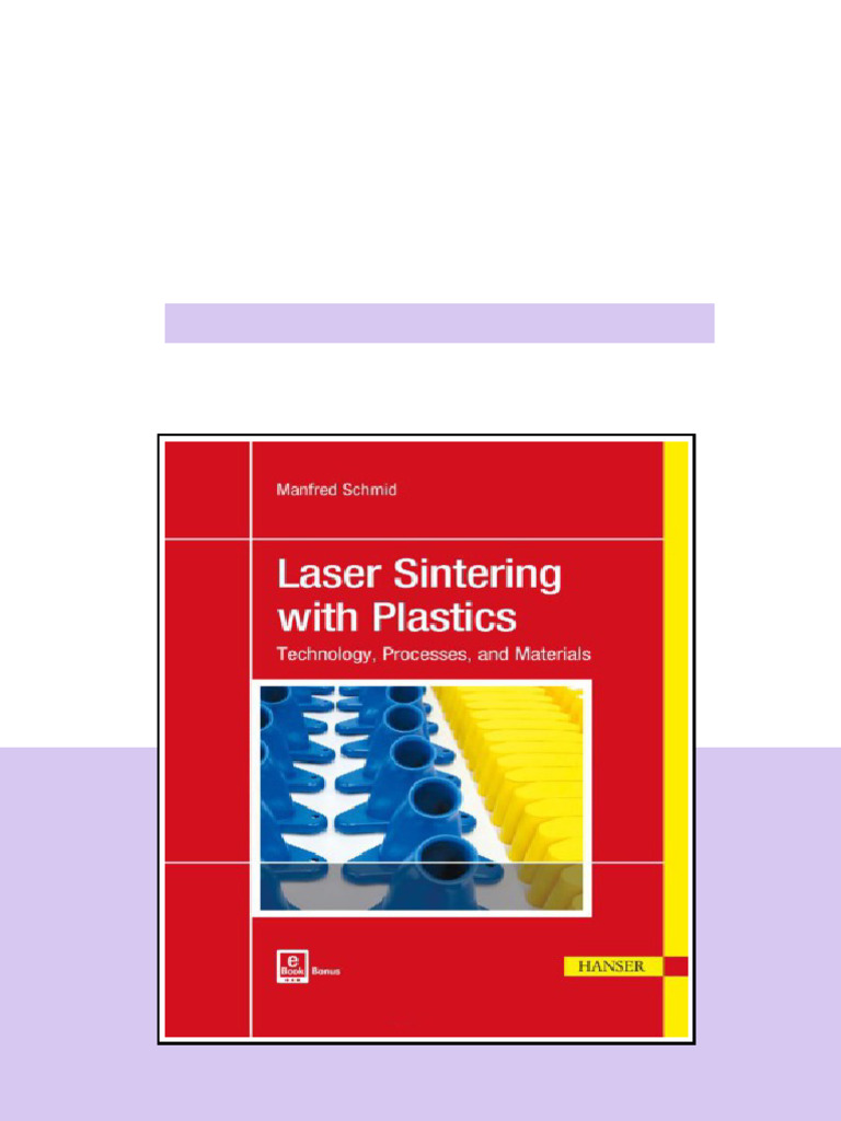 Laser Sintering With Plastics 1 Auflage Schmid M pdf available | PDF