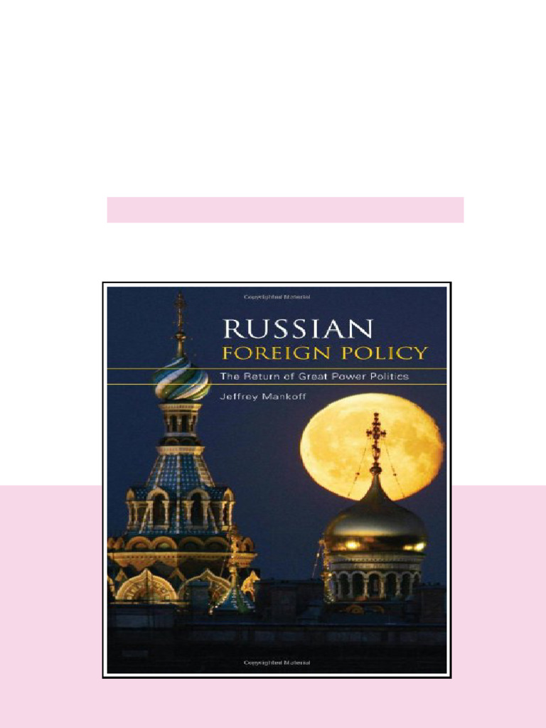 Russian Foreign Policy The Return Of Great Power Politics Jeffrey ...