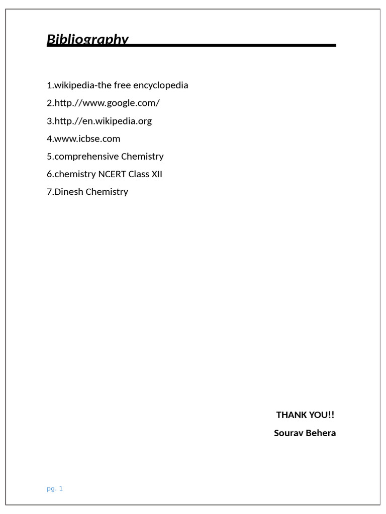 Bibliography: 1.wikipedia-The Free Encyclopedia 6.chemistry NCERT Class ...