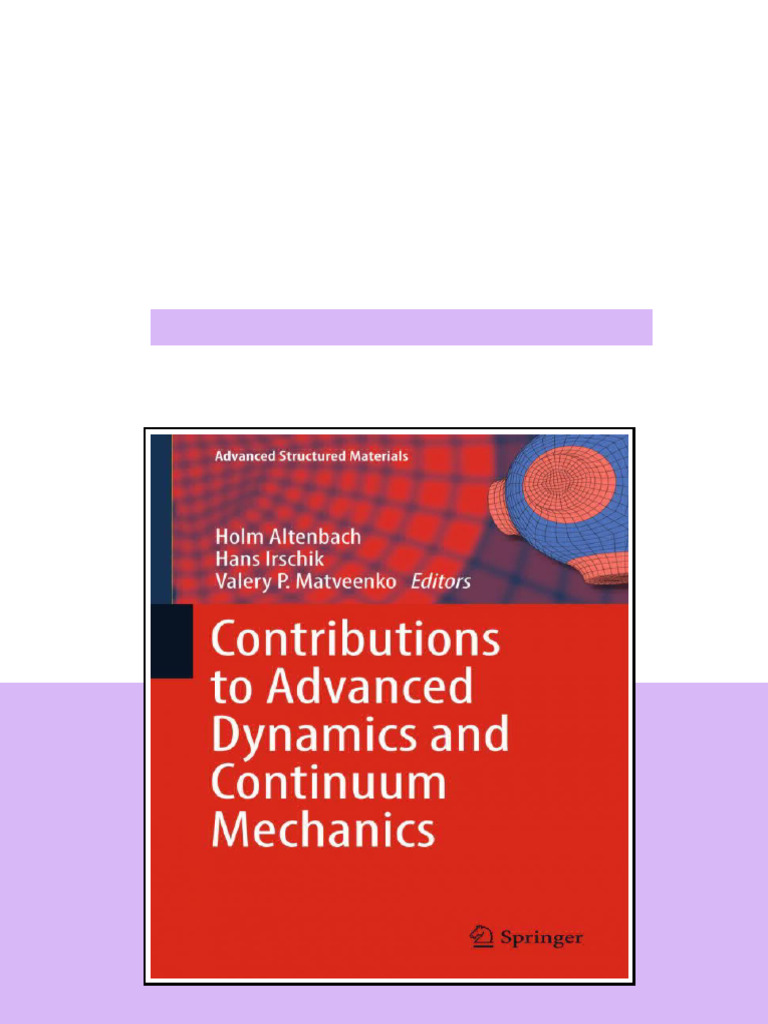 Contributions To Advanced Dynamics And Continuum Mechanics 1st Ed Holm ...