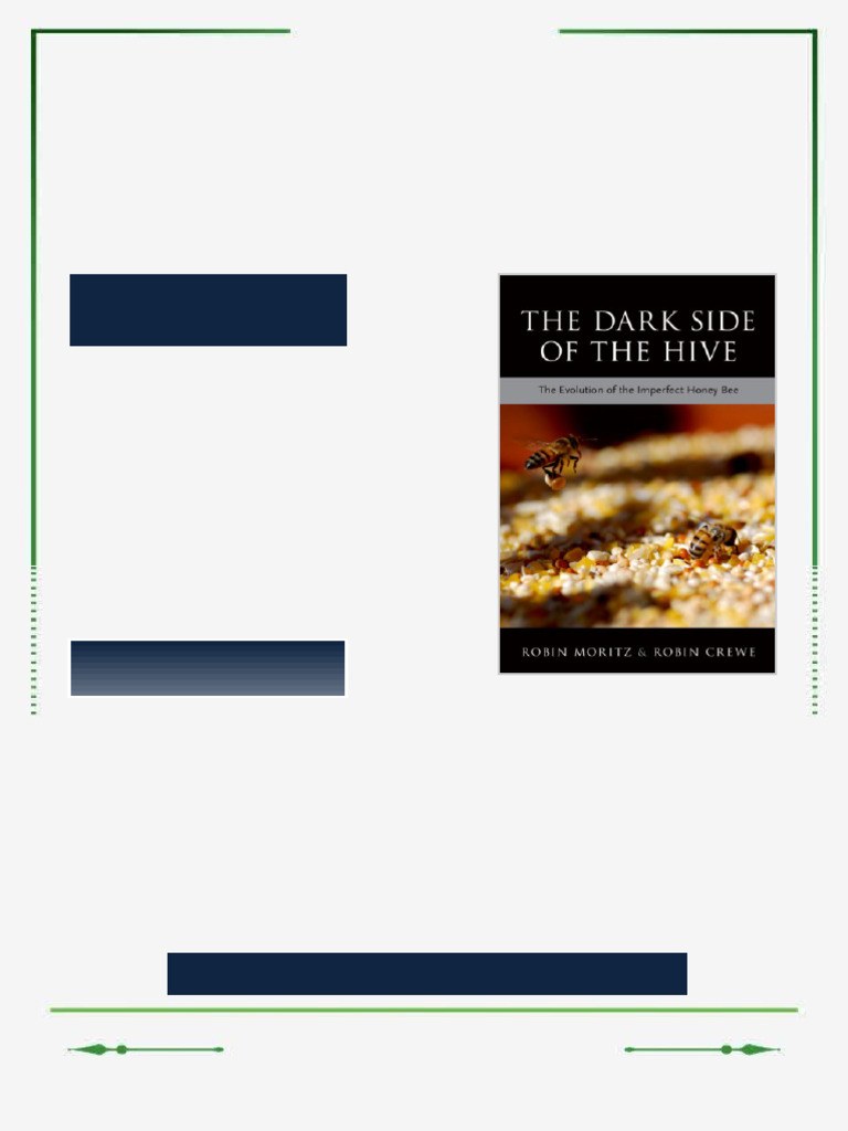 The Dark Side of the Hive The Evolution of the Imperfect Honey Bee ...
