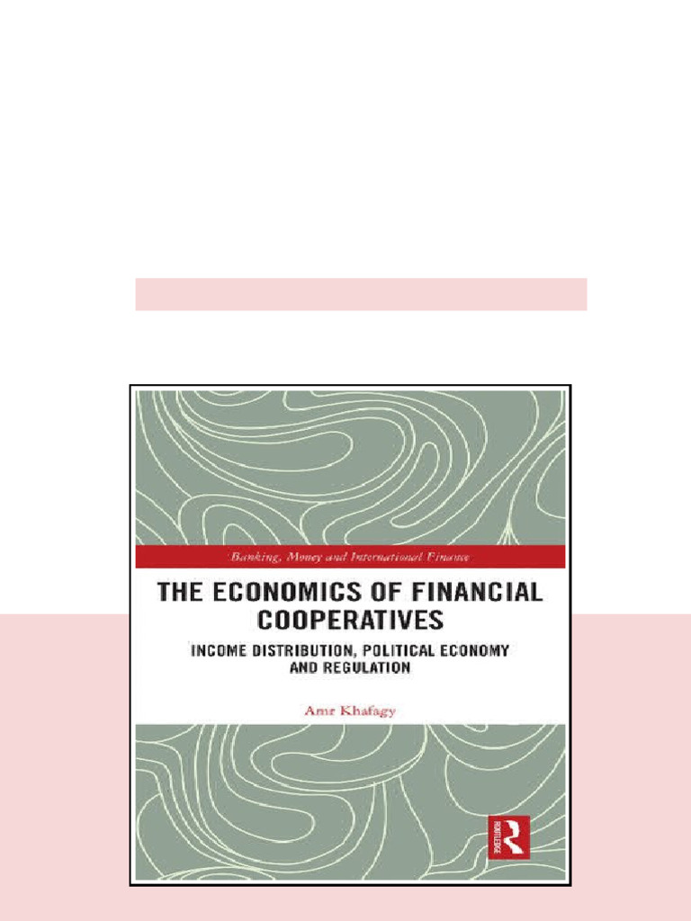 The Economics Of Financial Cooperatives Income Distribution Political ...