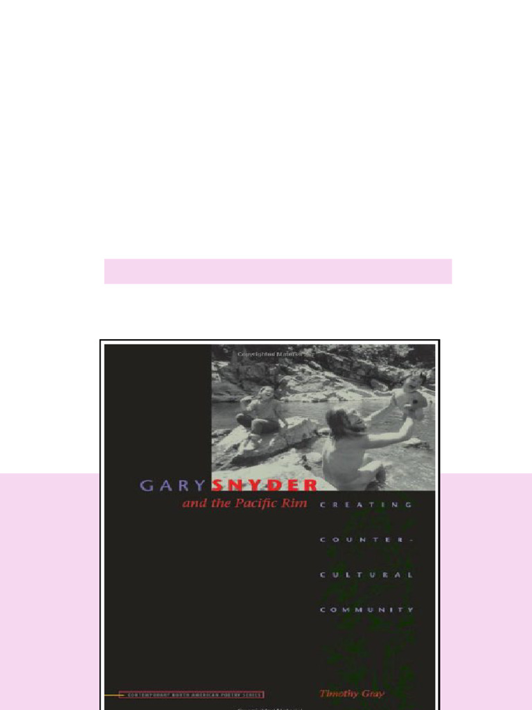 Gary Snyder And The Pacific Rim Creating Countercultural Community ...