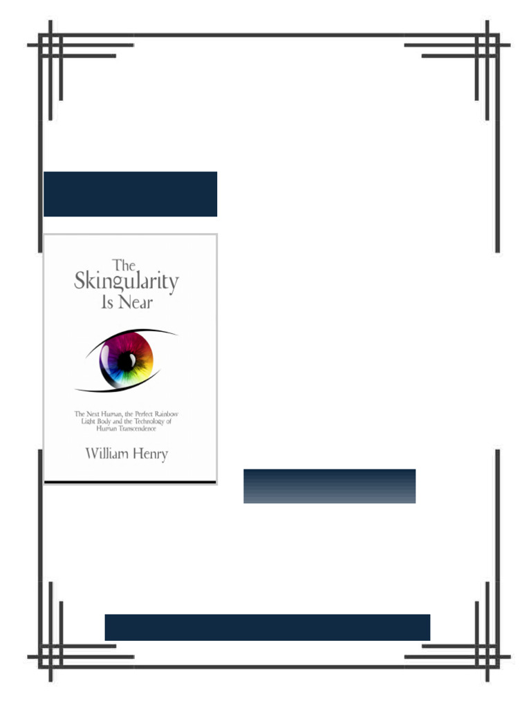 The skingularity is near The Next Human The Perfect Rainbow Light Body ...