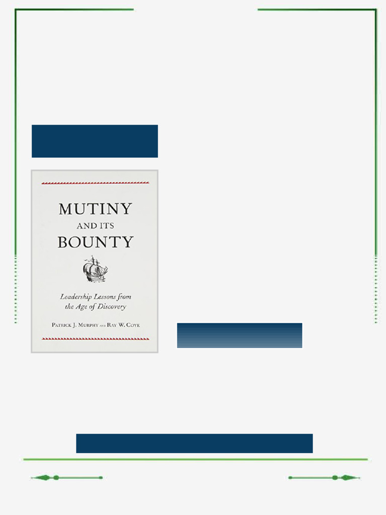 Mutiny and Its Bounty Leadership Lessons from the Age of Discovery ...