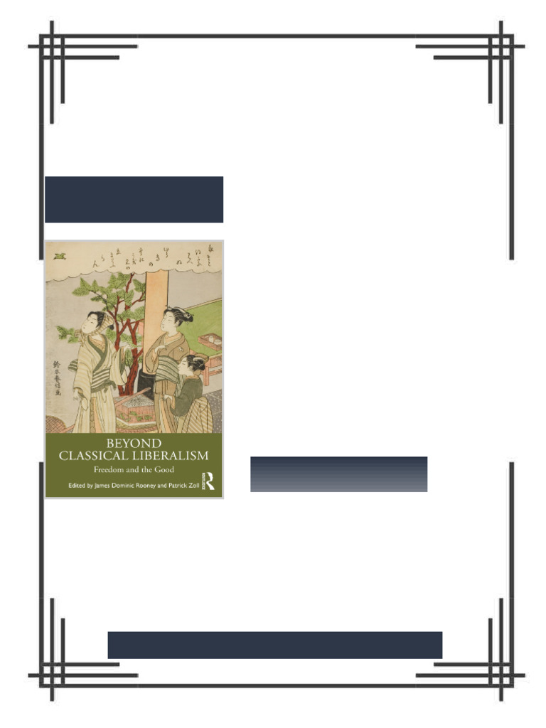 Beyond Classical Liberalism Freedom and the Good 1st Edition James ...