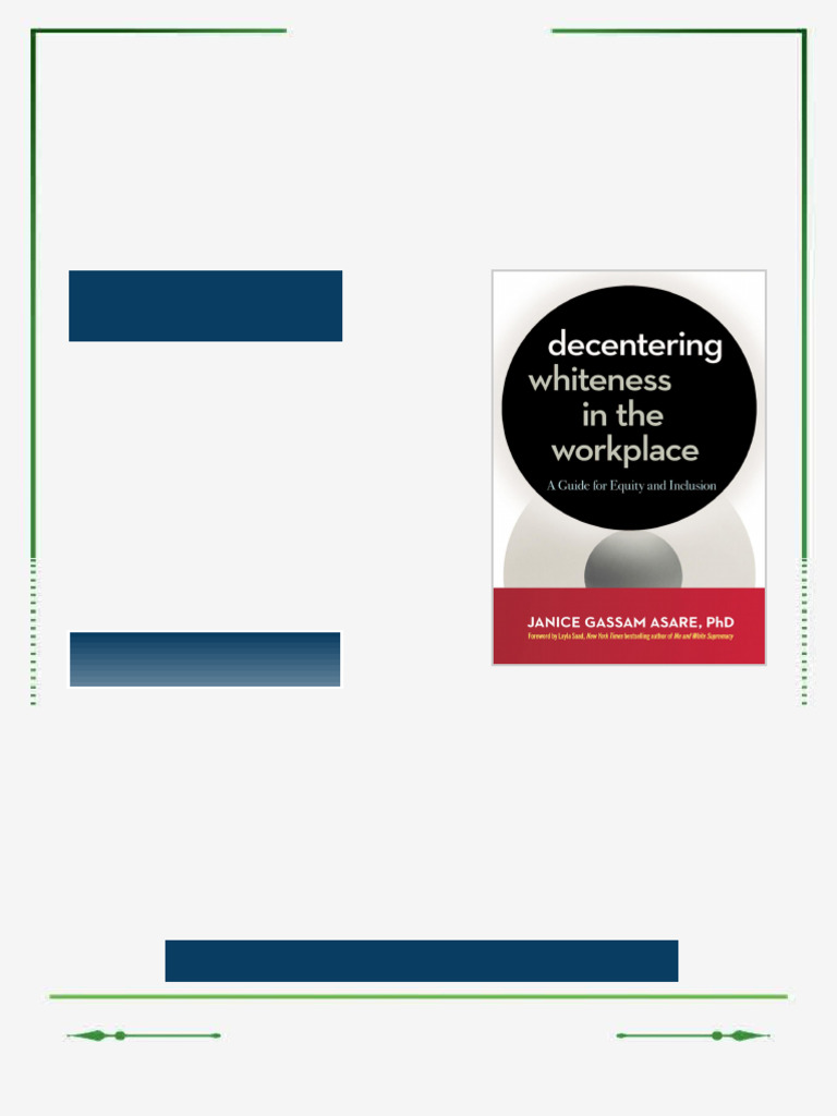 Decentering Whiteness in the Workplace 1st Edition Janice Gassam Asare ...