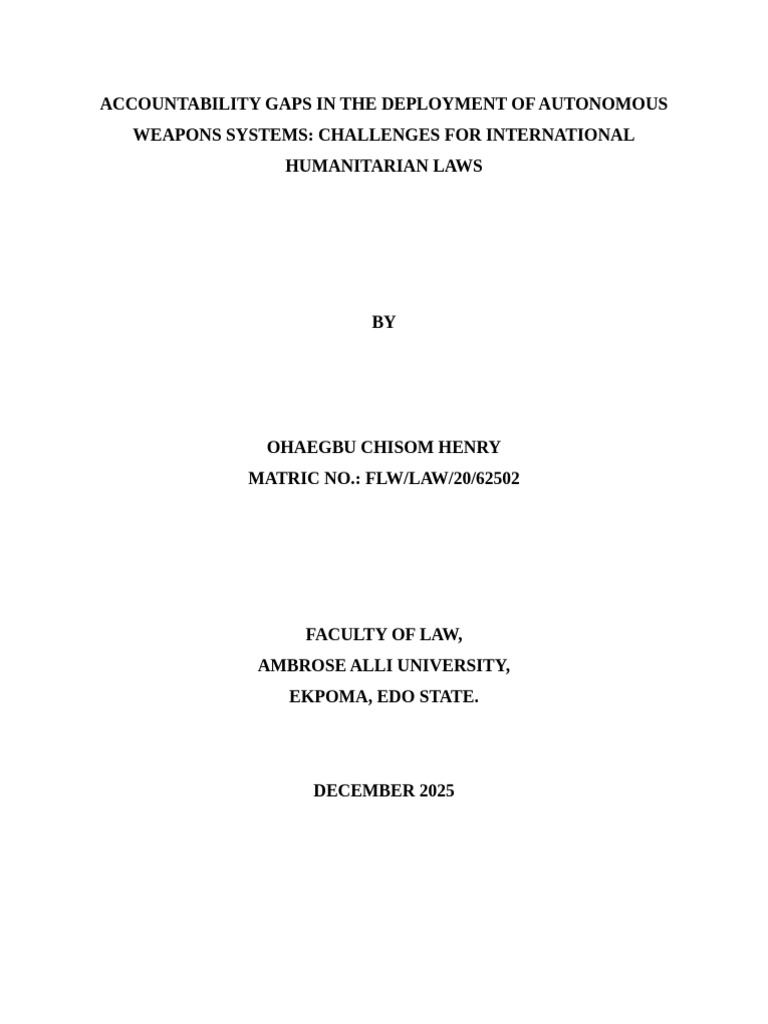 Accountability Gaps in The Deployment of Autonomous Weapons Systems ...