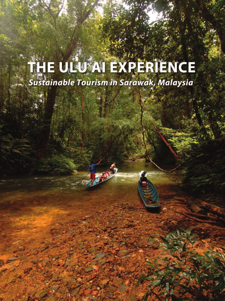 The Ulu Ai Experience - Sustainable Tourism in Sarawak, Malaysia | PDF ...