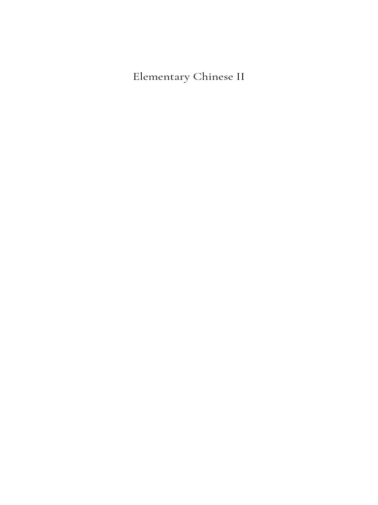 Elementary Chinese II 1738082382. - Print | PDF | Verb | English Language