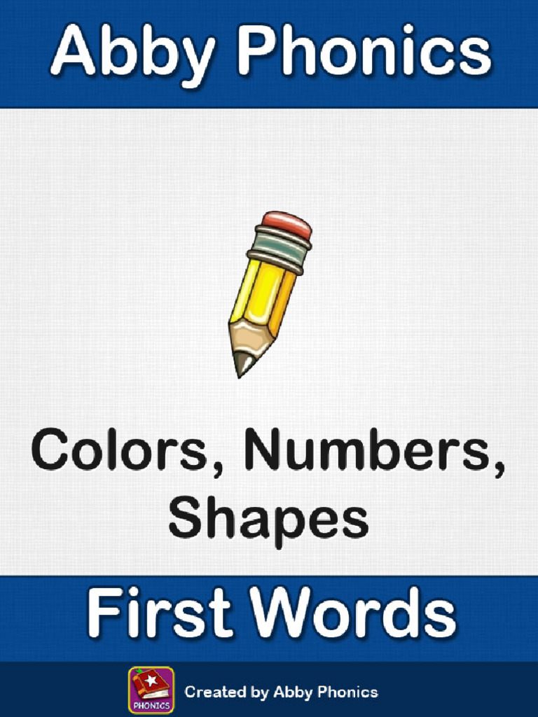 AbbyPhonicsFirstWordsColorsNumbersShapesVocabularySeries-1 | PDF