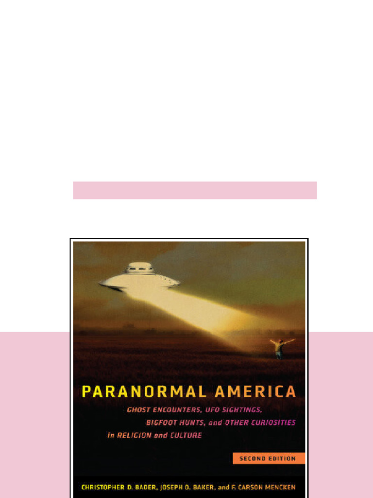 Paranormal America Ghost Encounters Ufo Sightings Bigfoot Hunts And ...