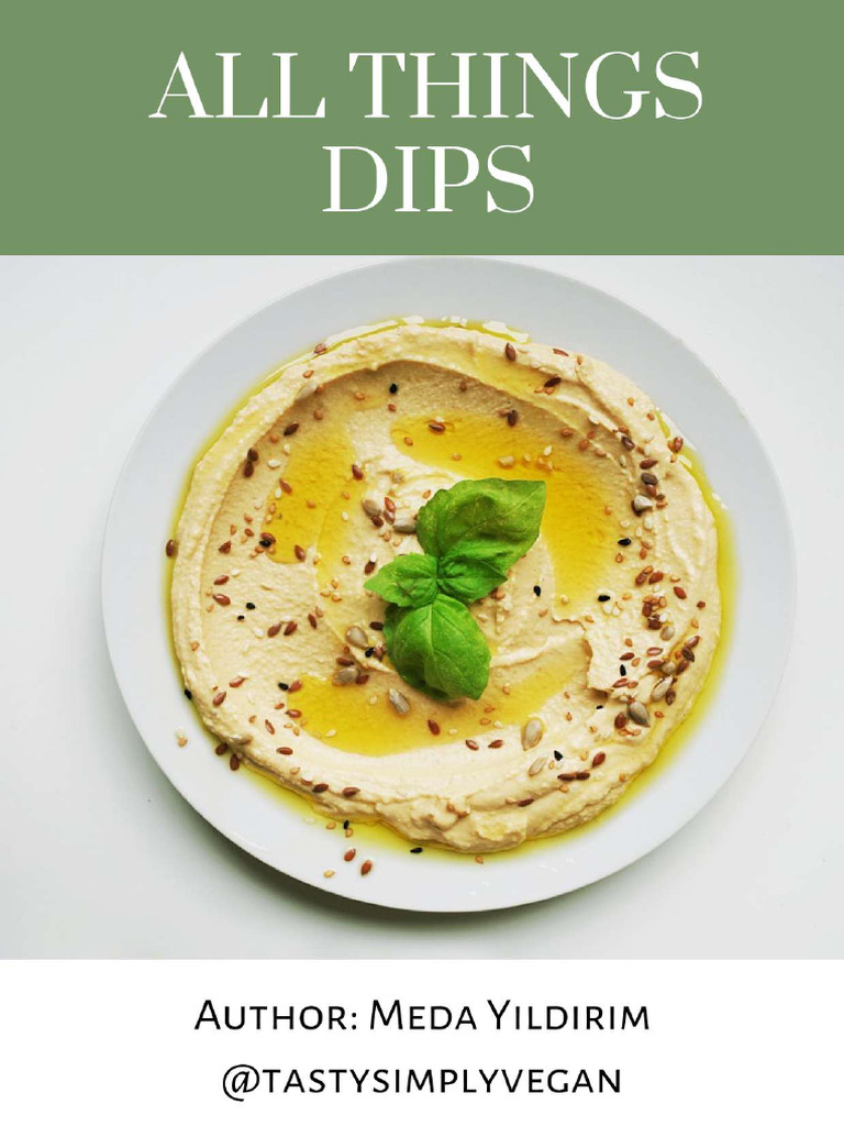 108. All Things Dips by @Tastysimplyvegan | PDF