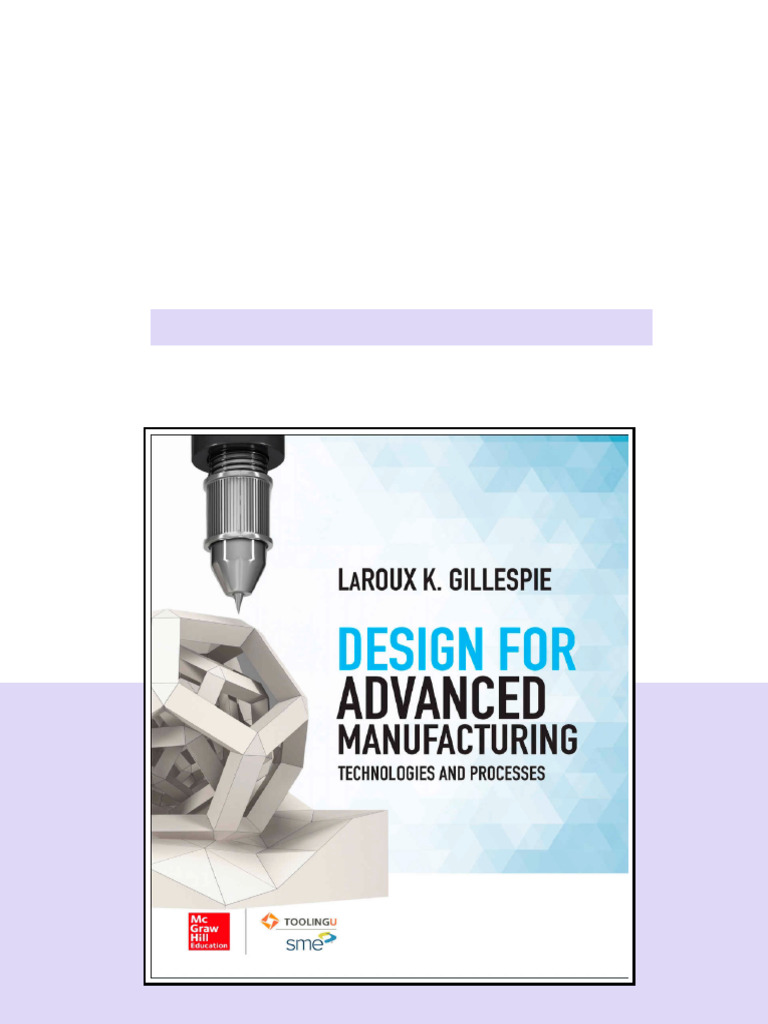 Design For Advanced Manufacturing Technologies And Processes Laroux K ...