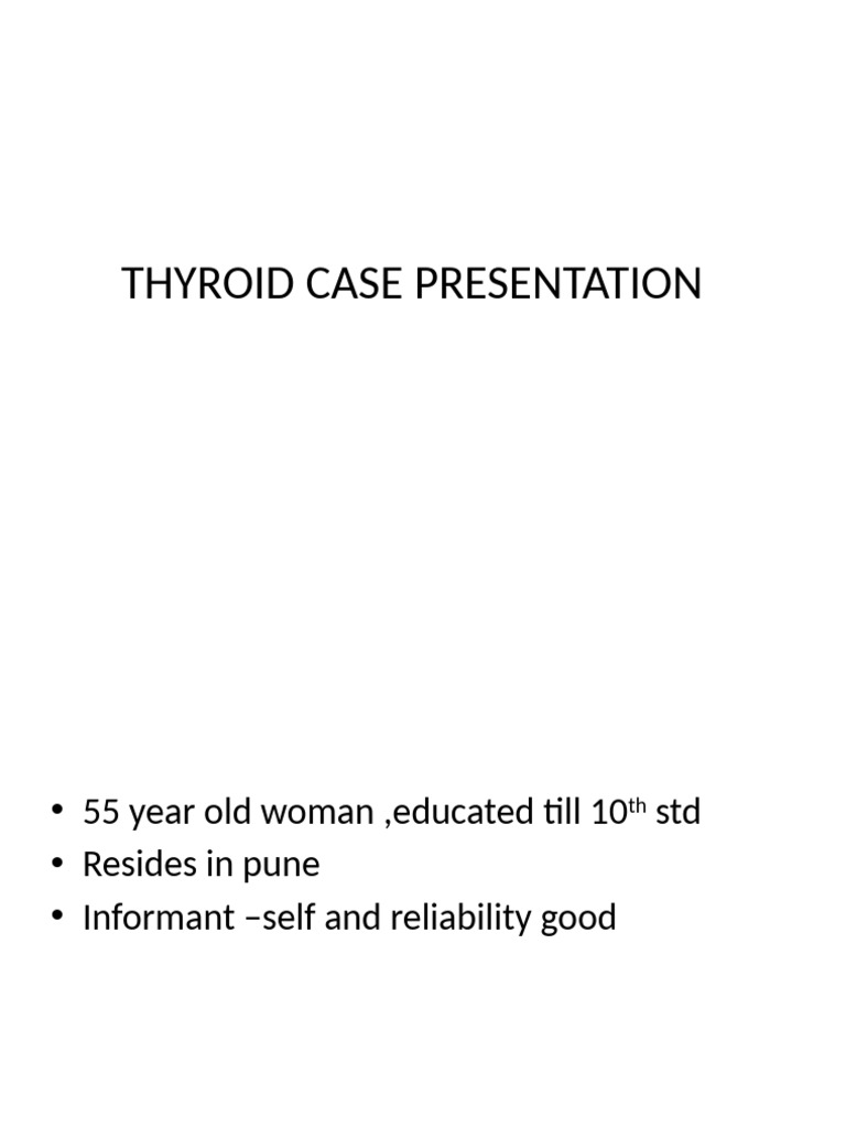 Thyroid Case Presentation | PDF | Thyroid | Neck