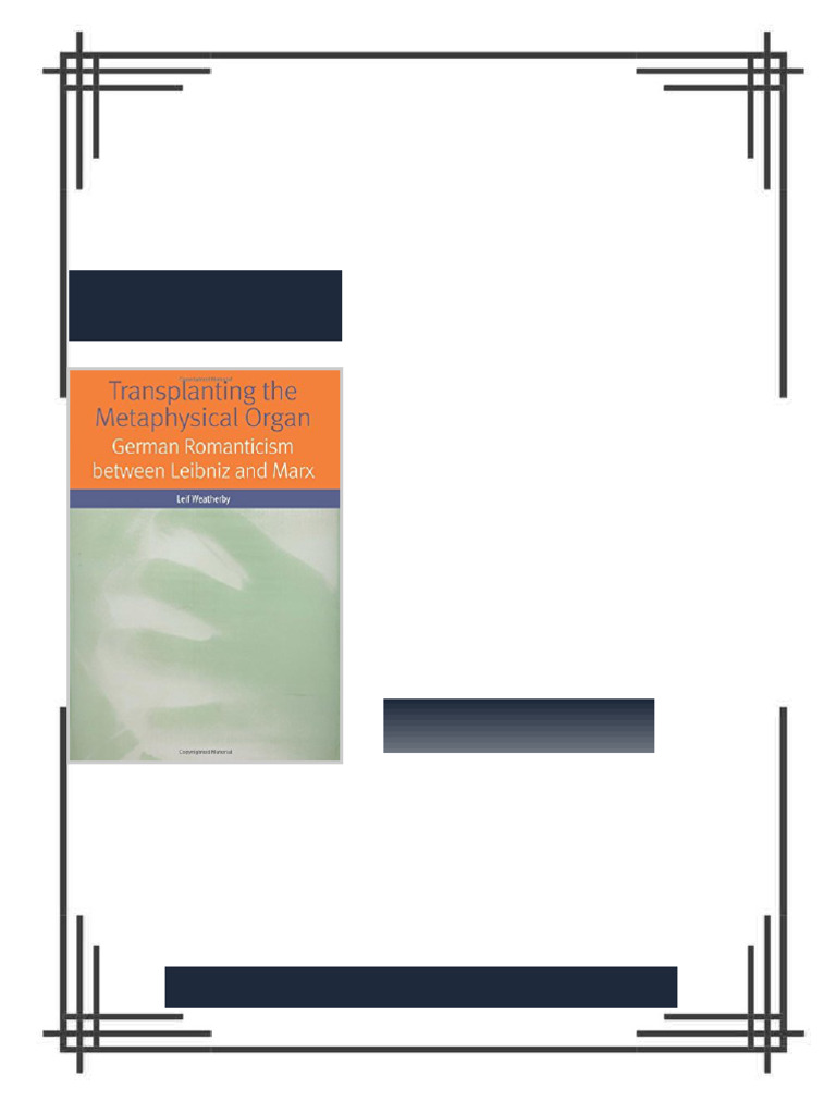 Transplanting the Metaphysical Organ German Romanticism between Leibniz ...