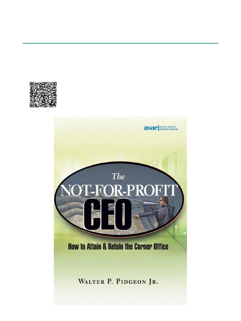 The Not for Profit CEO How to Attain and Retain the Corner Office, 1st ...