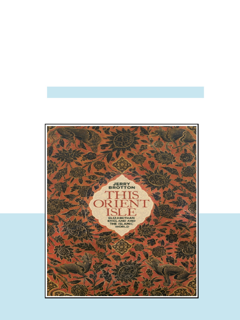This Orient Isle Elizabethan England And The Islamic World Brotton ...