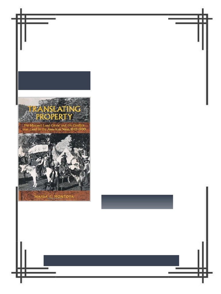 Translating Property The Maxwell Land Grant and the Conflict over Land ...