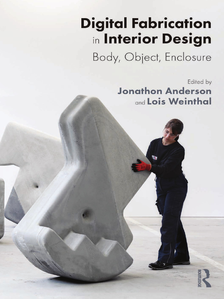 Digital Fabrication in Interior Design;Body, Object, Enclosure ...