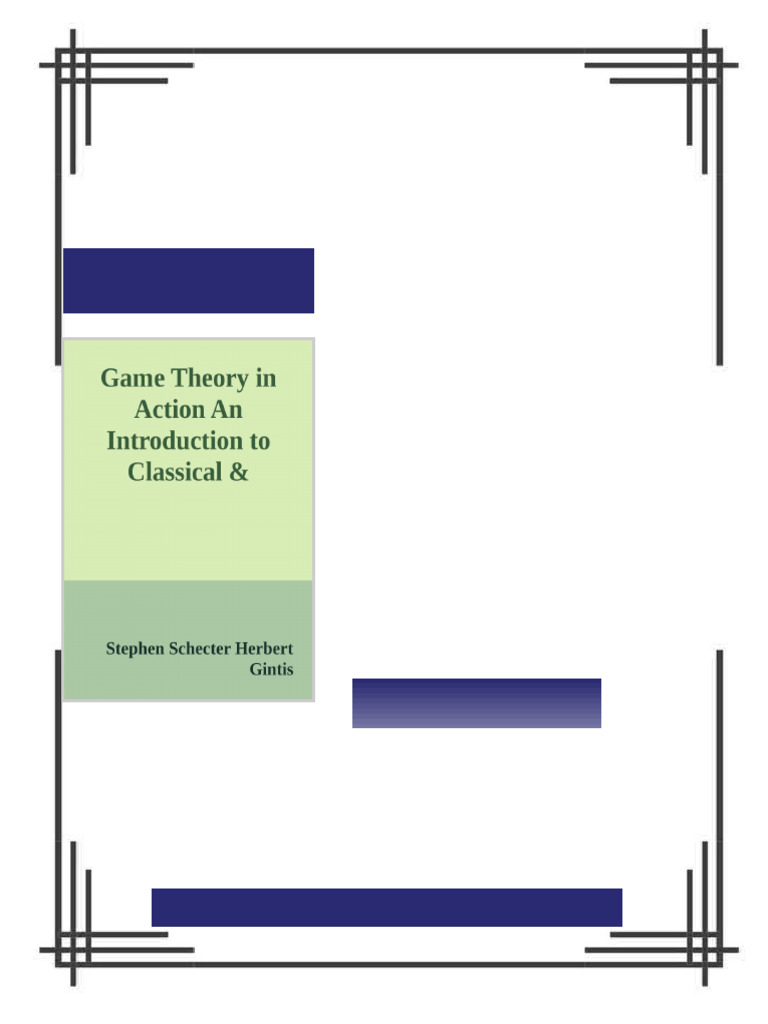 Game Theory in Action An Introduction to Classical and Evolutionary ...