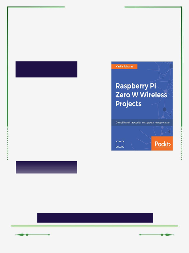 Raspberry Pi Zero W Wireless Projects Go mobile with the world s most ...
