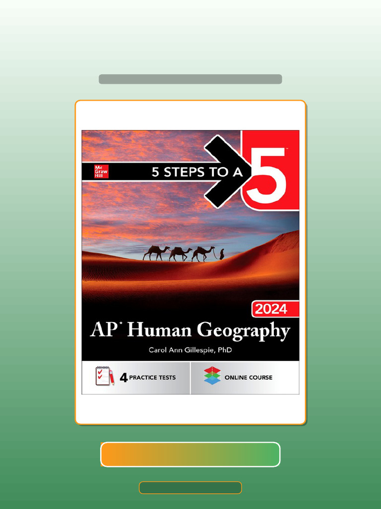 Test Bank for 5 Stes to 5 AP Human Geography 2024 1st Edition HQ File ...