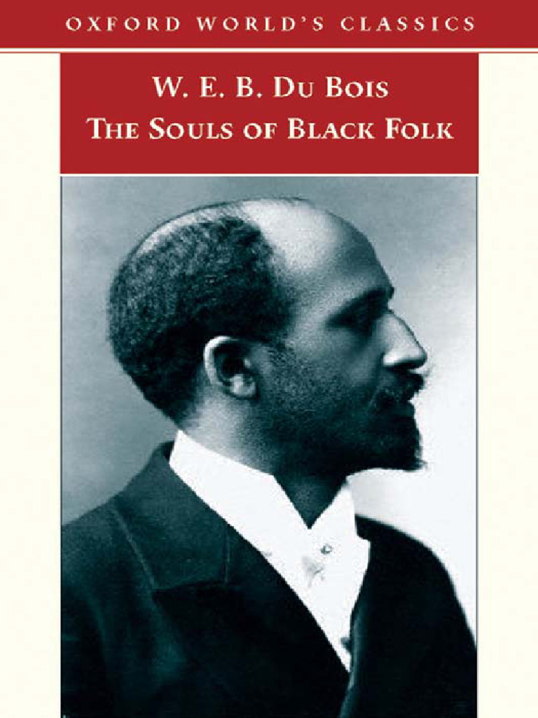 1903 Du Bois, Souls of Black Folk.chapters 1 to 4 | PDF | W. E. B. Du Bois