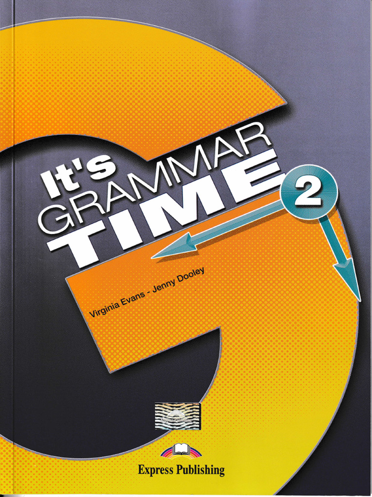 It's Grammar Time 2 - Part 1, Pages 1-99 | PDF