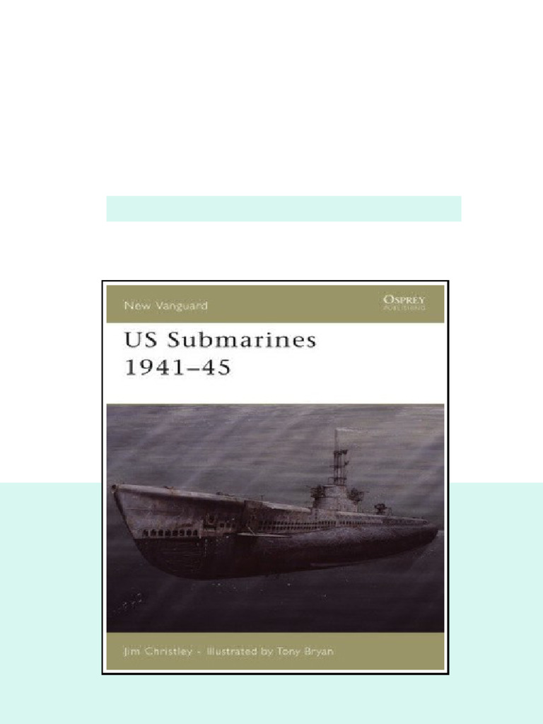 Us Submarines 194145 Jim Christley Tony Bryan Illustrator available any ...