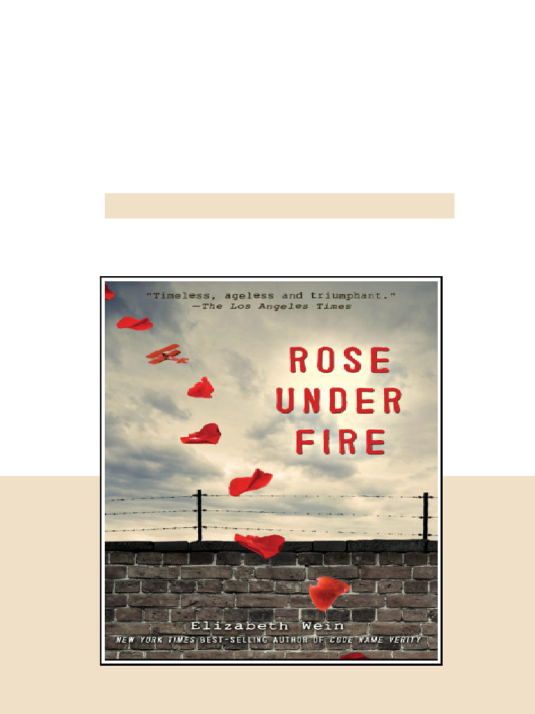 Rose Under Fire Code Name Verity Series Book 4 Wein Elizabeth full ...