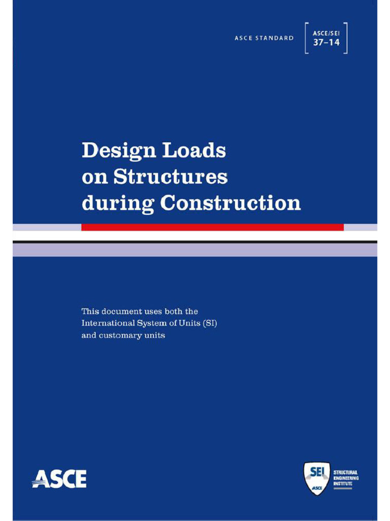 ASCE 37-14 Design Loads on Structures During Construction | PDF
