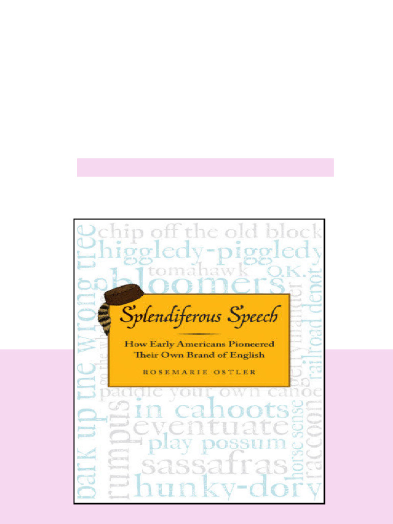 Splendiferous Speech How Early Americans Pioneered Their Own Brand Of ...