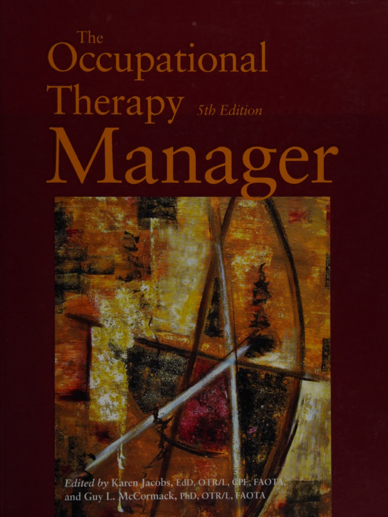 Occupational Therapy Manager 5ed Karen Jacobs & McCormack Ia | PDF