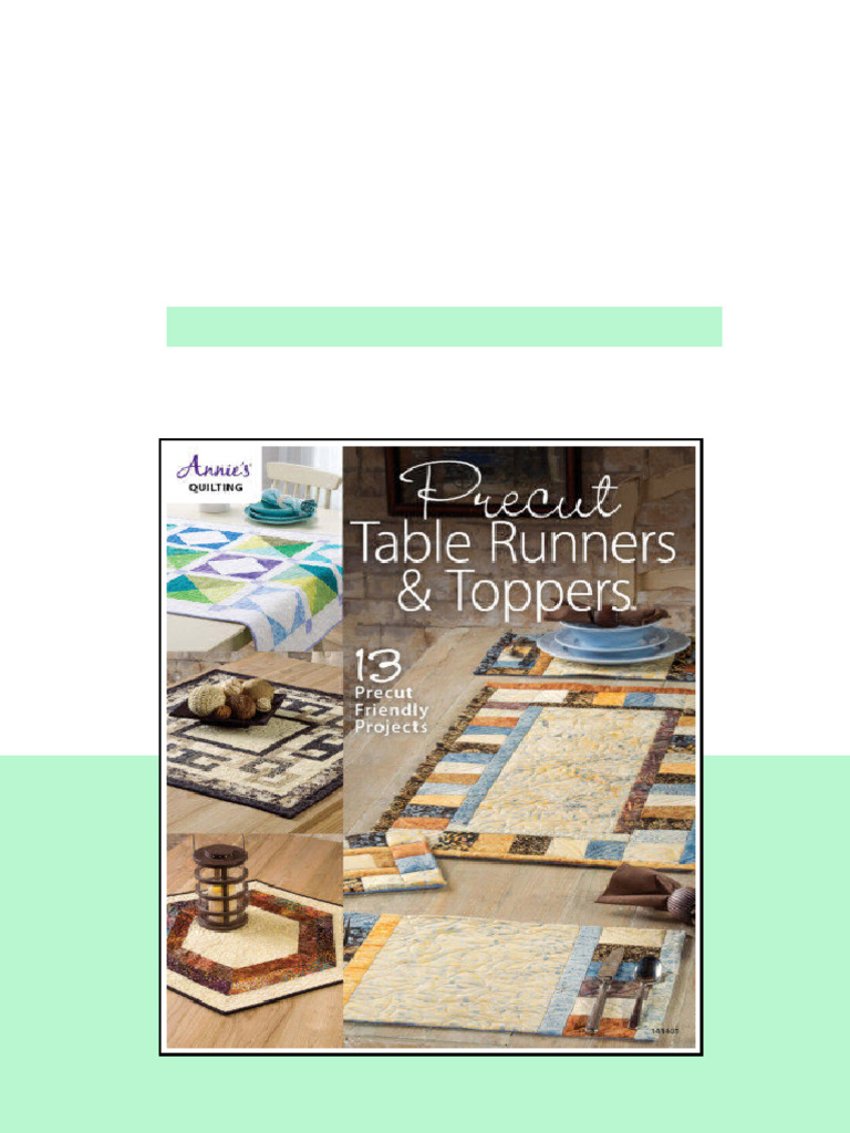 Precut Table Runners Toppers 13 Precut Friendly Projects Annies Firm ...