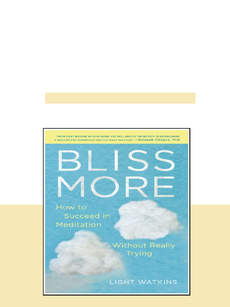 Bliss More How To Succeed In Meditation Without Really Trying First ...