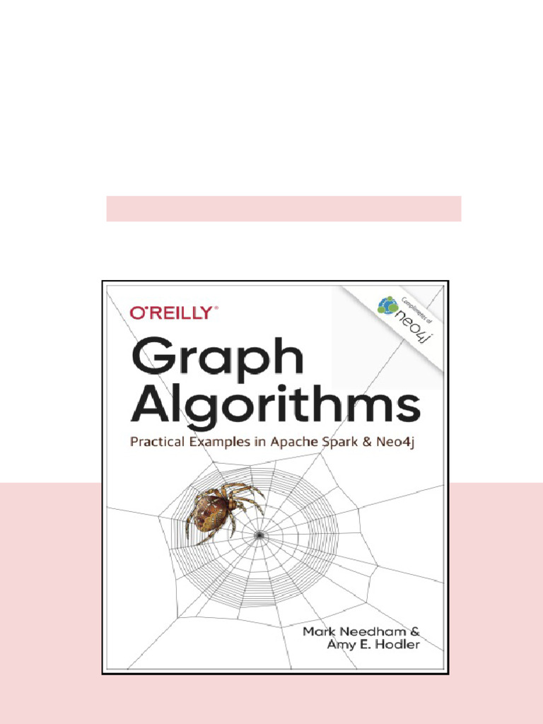 Graph Algorithms Neo4j Version Amy E Hodlermark Needham latest pdf 2025 ...